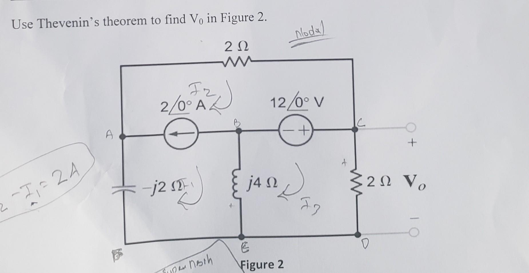 Solved Use Thevenin's thenrem to find V0 in Figure 2. | Chegg.com