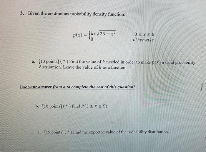 Solved 3. Given the continuous probability density function: | Chegg.com