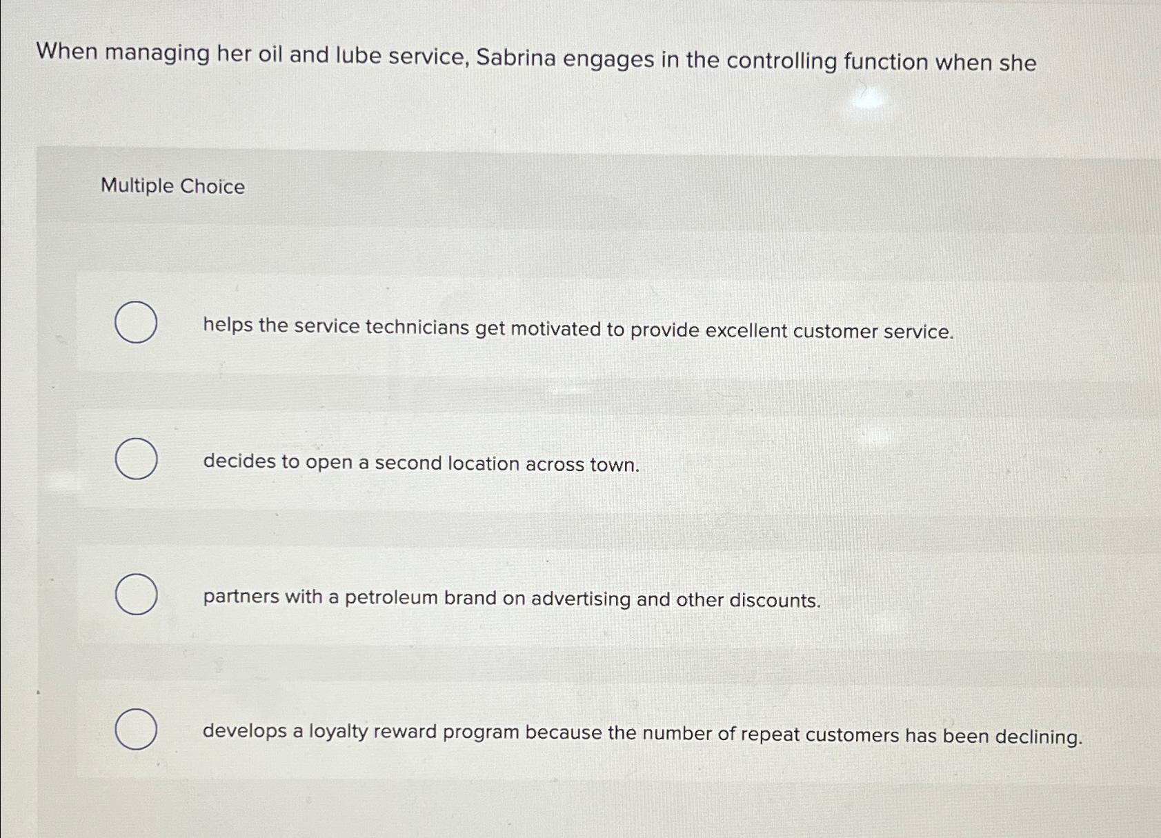 Solved When managing her oil and lube service, Sabrina | Chegg.com
