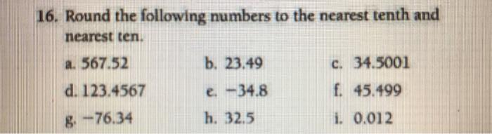 Solved 16. Round the following numbers to the nearest tenth | Chegg.com