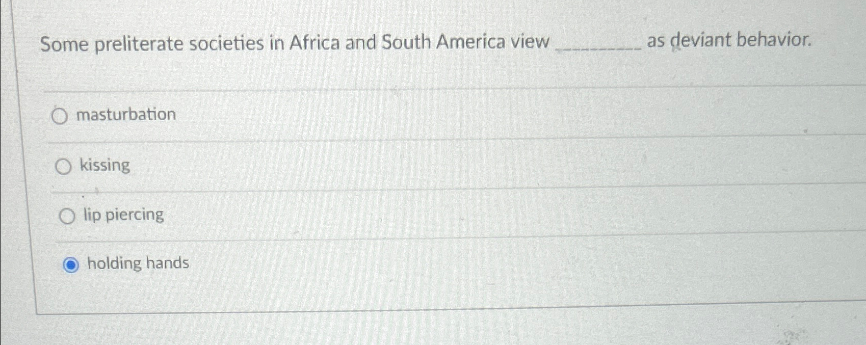 Solved Some preliterate societies in Africa and South | Chegg.com