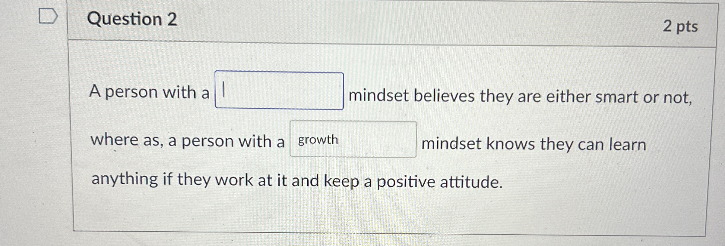 Solved Question 22 ﻿ptsA person with a ﻿mindset believes | Chegg.com