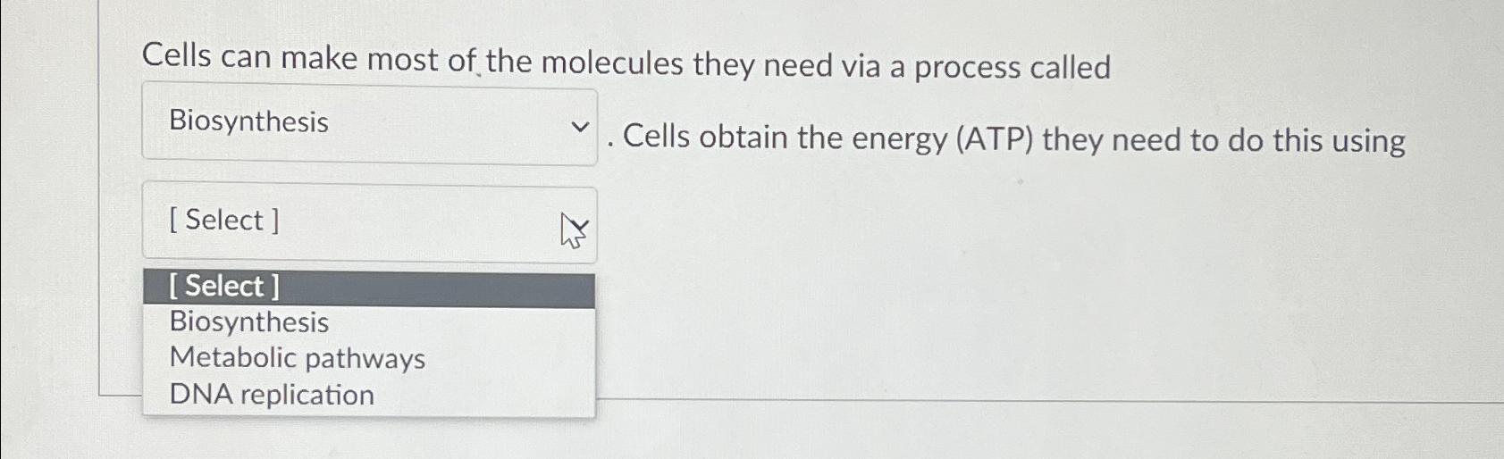 Solved Cells can make most of the molecules they need via a | Chegg.com