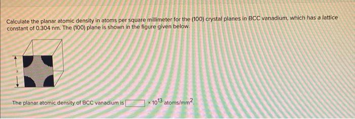 Solved Calculate the planar atomic density in atoms per | Chegg.com