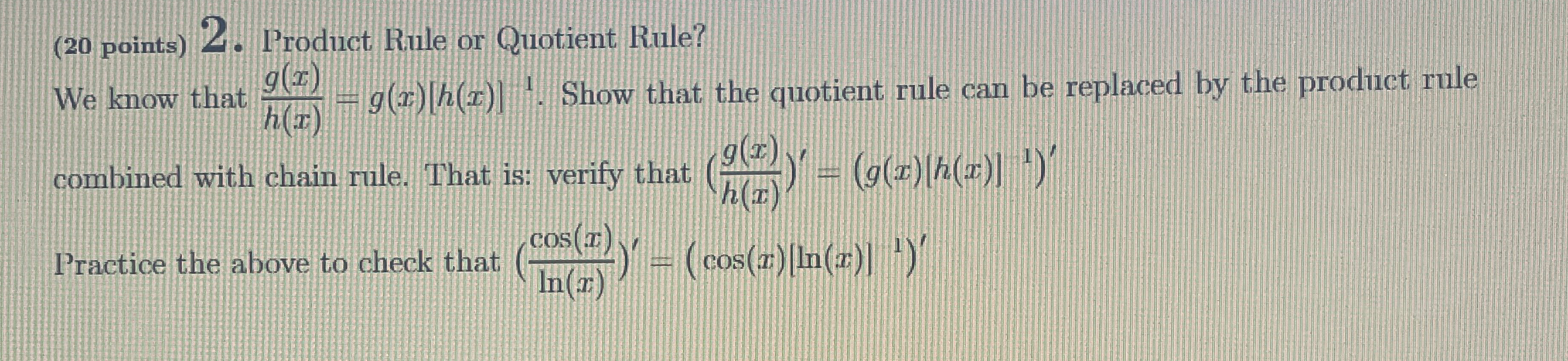 Solved (20 ﻿points) 2. ﻿Iroduct Rule or Quotient Rule?We | Chegg.com