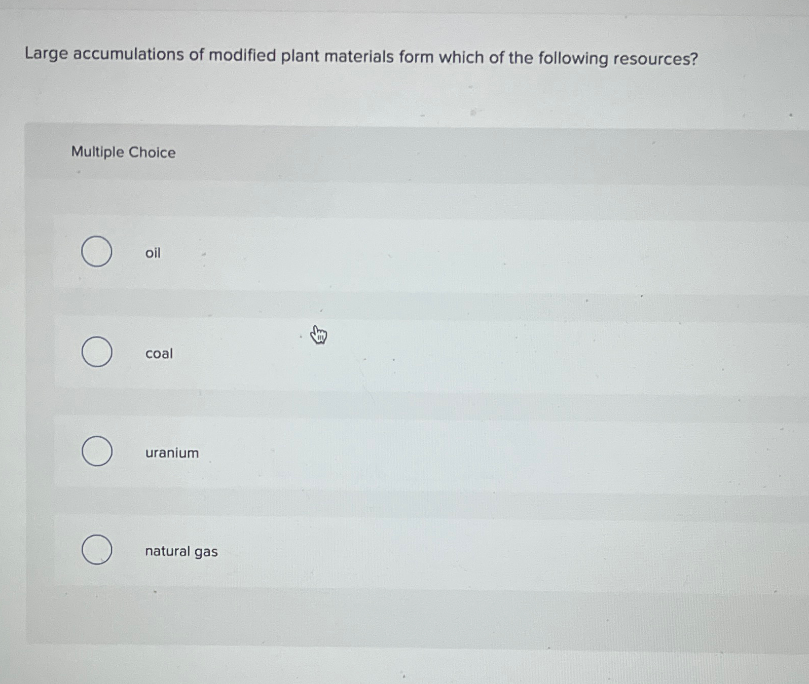 Solved Large accumulations of modified plant materials form | Chegg.com