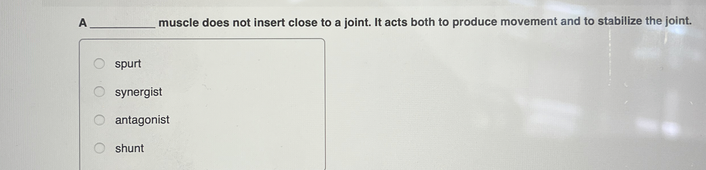 Solved Amuscle does not insert close to a joint. It acts | Chegg.com
