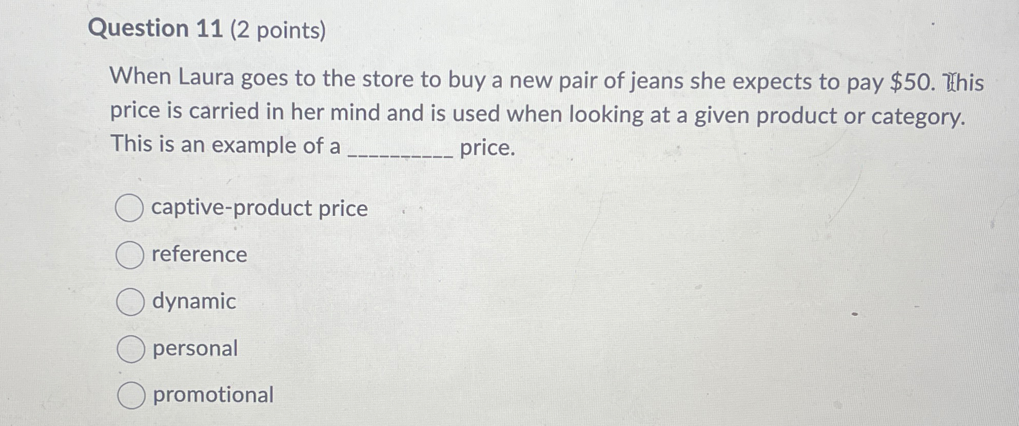 Solved Question 11 (2 ﻿points)When Laura goes to the store | Chegg.com
