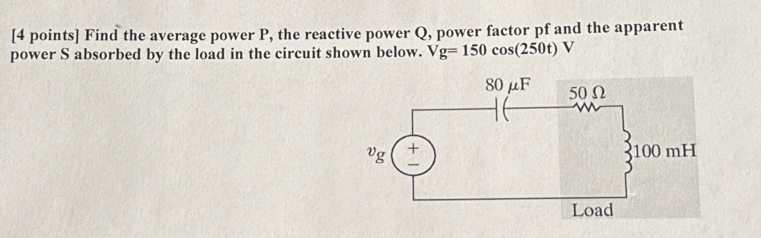Solved [4 ﻿points] ﻿Find the average power P, ﻿the reactive | Chegg.com