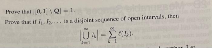 Solved Prove that ∣[0,1]\Q∣=1 Prove that if I1,I2,… is a | Chegg.com