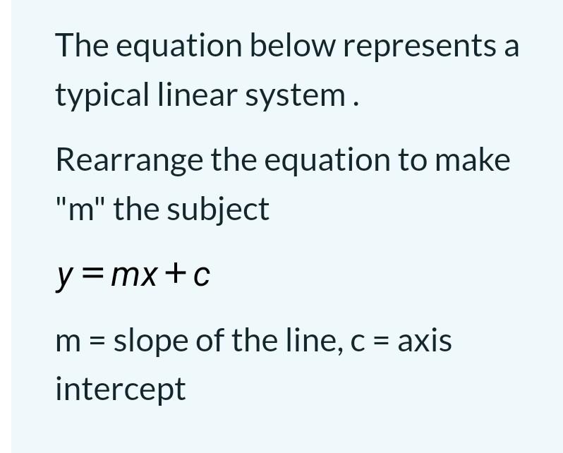 Solved The equation below represents a typical linear system | Chegg.com