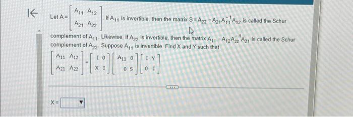 Solved K Let A = A11 A12 A21 A22 If A₁1 is invertible, then | Chegg.com