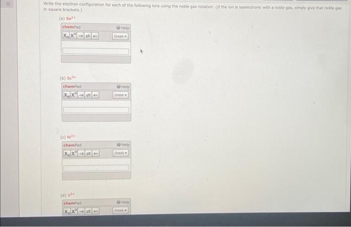 Solved Write the electron configuration for each of the | Chegg.com