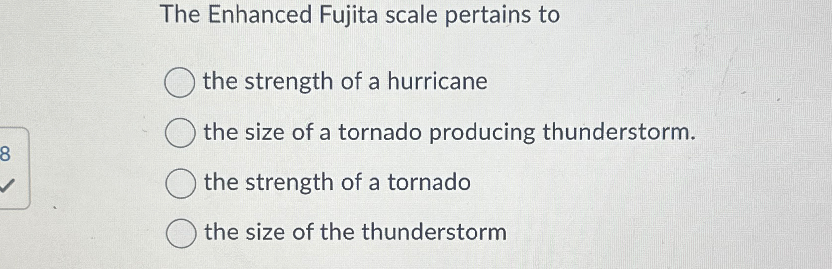 Solved The Enhanced Fujita scale pertains tothe strength of | Chegg.com