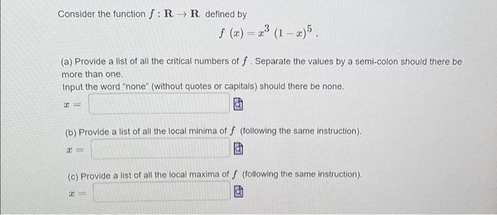 Solved Consider the function f:R→R defined by f(x)=x3(1−x)5. | Chegg.com