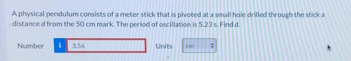 Solved A physical pendulum consists of a meter stick that is | Chegg.com