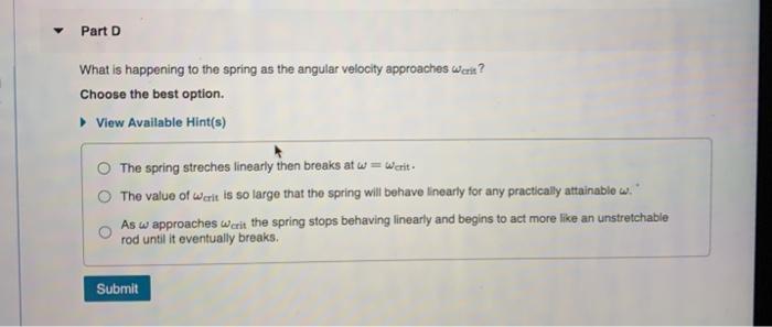 Solved Part D What is happening to the spring as the angular | Chegg.com
