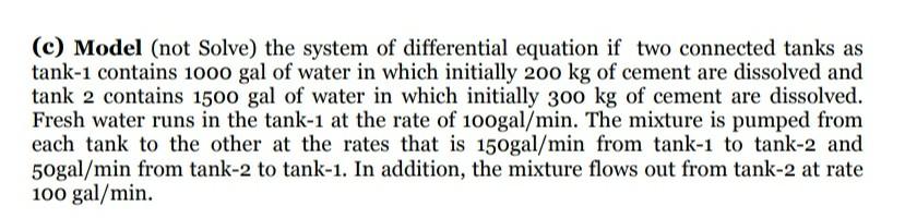 Solved (c) Model (not Solve) the system of differential | Chegg.com