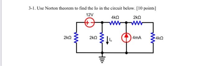 Solved 3−1. Use Norton theorem to find the Io in the circuit | Chegg.com