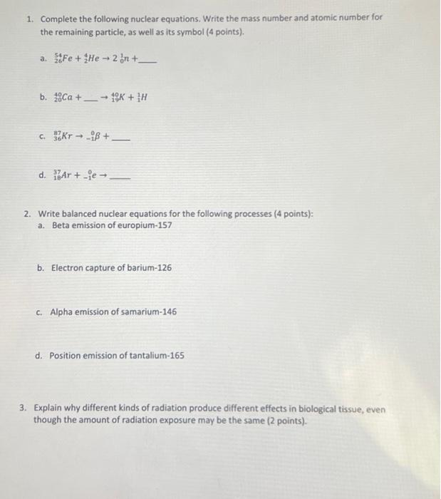 Solved 1. Complete the following nuclear equations. Write | Chegg.com