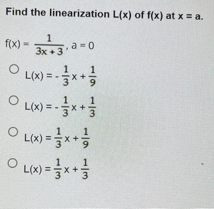 Solved Find the linearization L(x) of f(x) at x=a. | Chegg.com