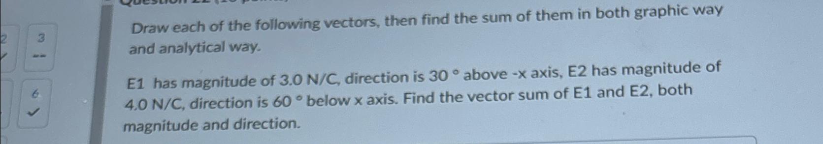 Solved Draw each of the following vectors, then find the sum | Chegg.com