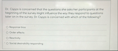 Solved Dr. ﻿Capps is concerned that the questions she asks | Chegg.com