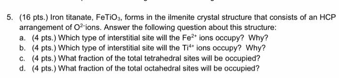 5. (16 pts.) Iron titanate, FeTiO3, forms in the | Chegg.com