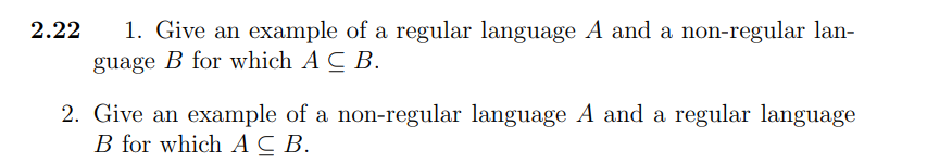 Solved 2.22 1. ﻿Give an example of a regular language A and | Chegg.com