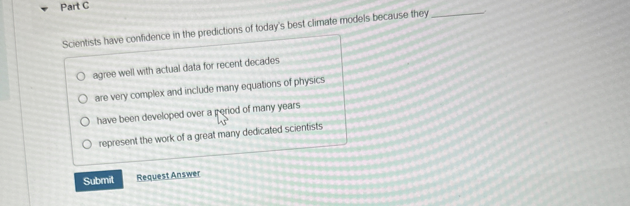 Solved Part CScientists have confidence in the predictions | Chegg.com