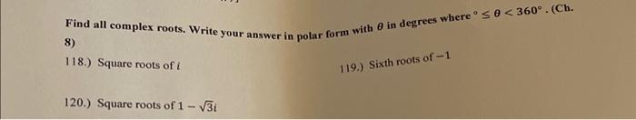 Solved Find all complex roots. Write your answer in polar | Chegg.com