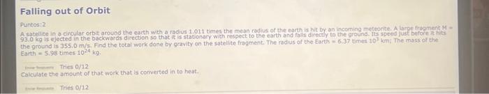 Solved Falling out of Orbit Purtos+3 A satelite in a | Chegg.com