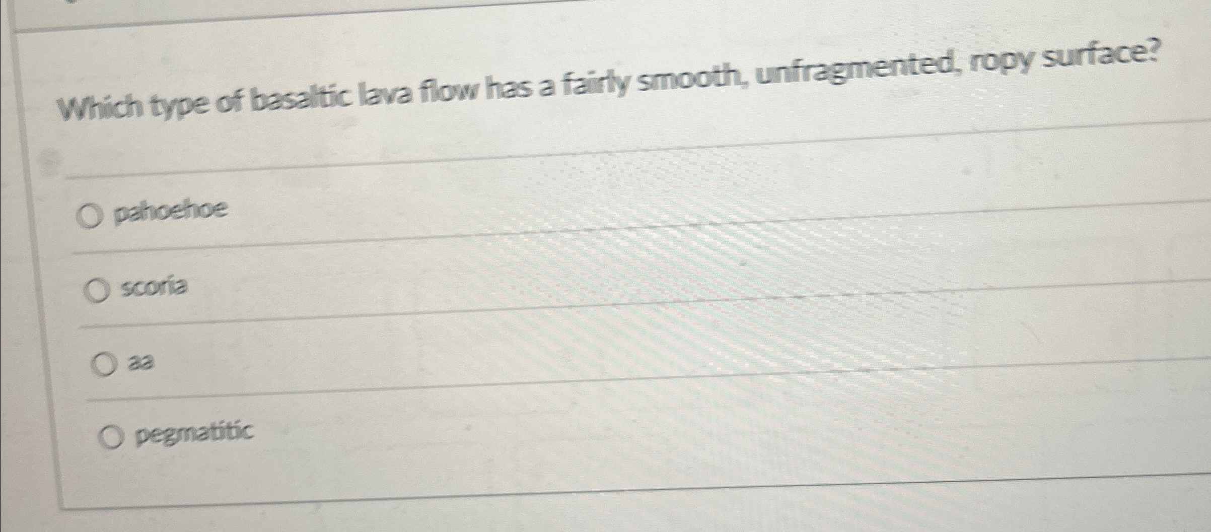 Solved Which type of basaltic lava flow has a fairly smooth, | Chegg.com