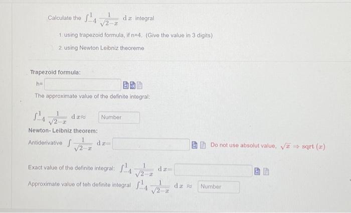 Solved Galculate the ∫−412−x1 dx integral 1. using trapezoid | Chegg.com