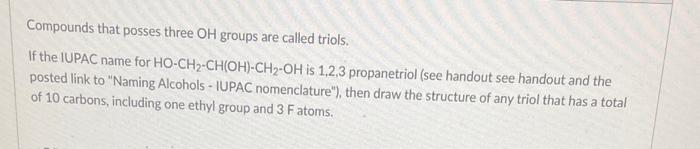 Solved Compounds that posses three OH groups are called | Chegg.com