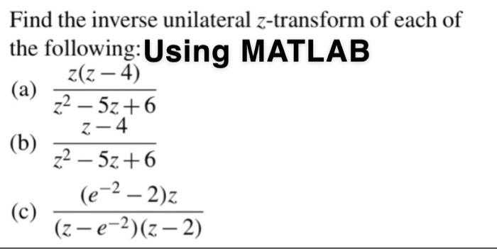 Find the inverse unilateral z-transform of each of | Chegg.com