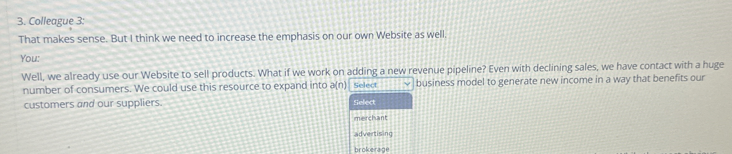 Solved Colleague 3:That makes sense. But I think we need to | Chegg.com