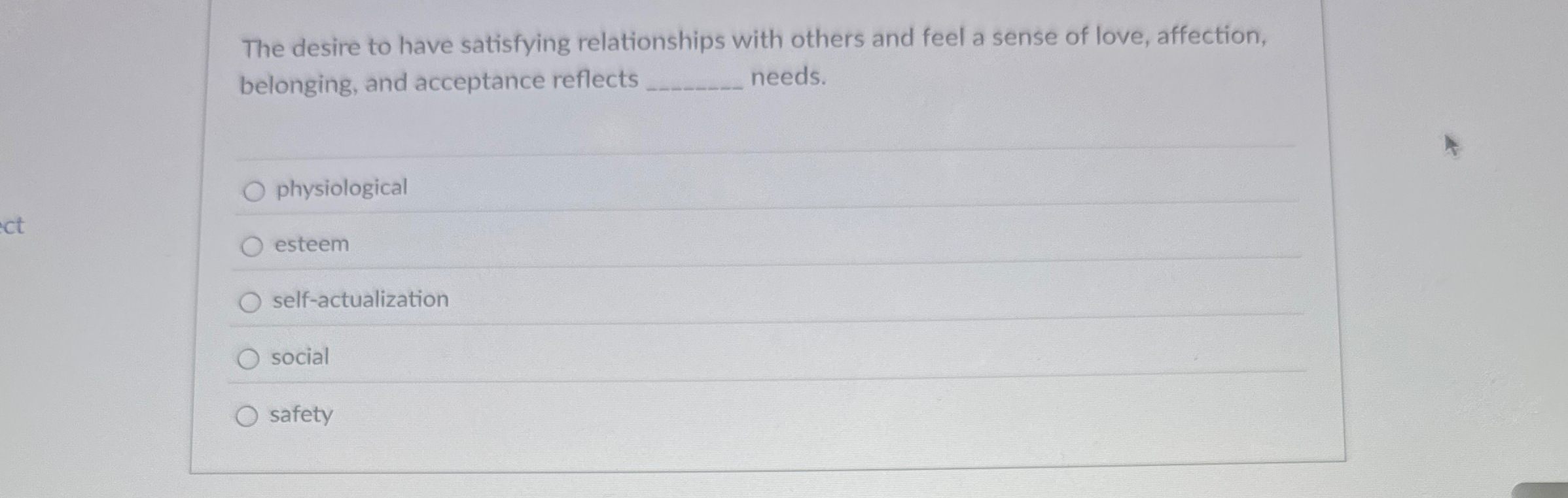 Solved The desire to have satisfying relationships with | Chegg.com