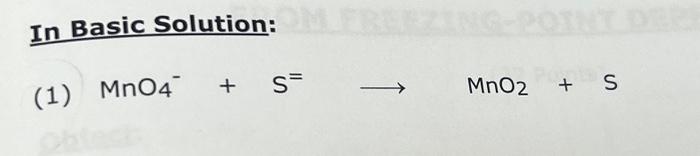 Solved In Basic Solution: (1) MnO4−+S= MnO2+S | Chegg.com