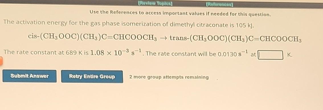 Solved The activation energy for the gas phase isomerization | Chegg.com