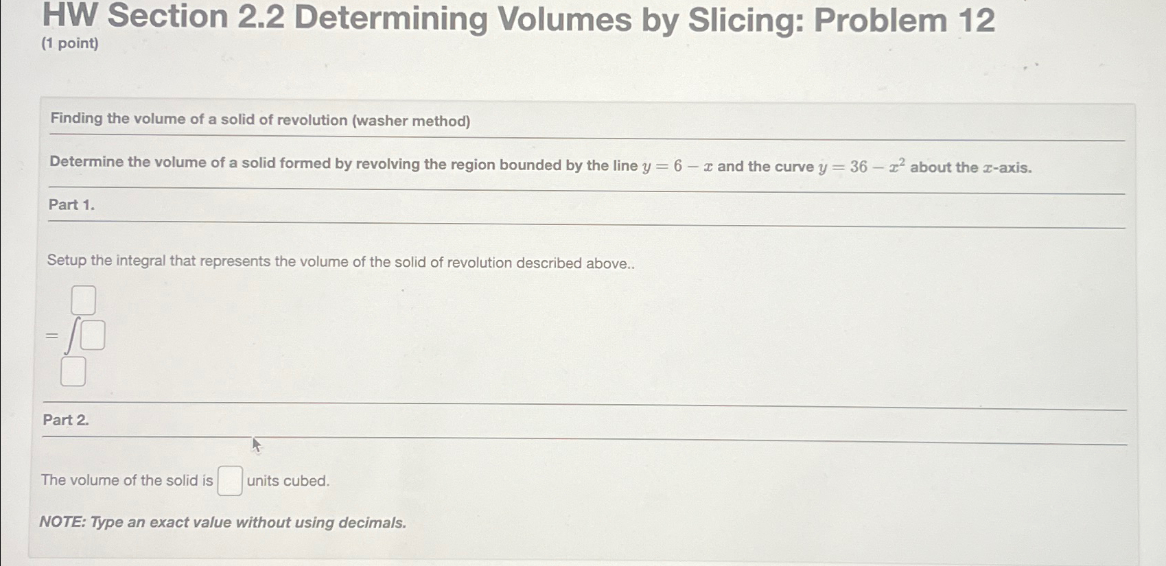 Solved HW Section 2.2 ﻿Determining Volumes by Slicing: | Chegg.com