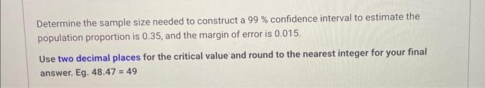 Determine the sample size needed to construct a \99 | Chegg.com