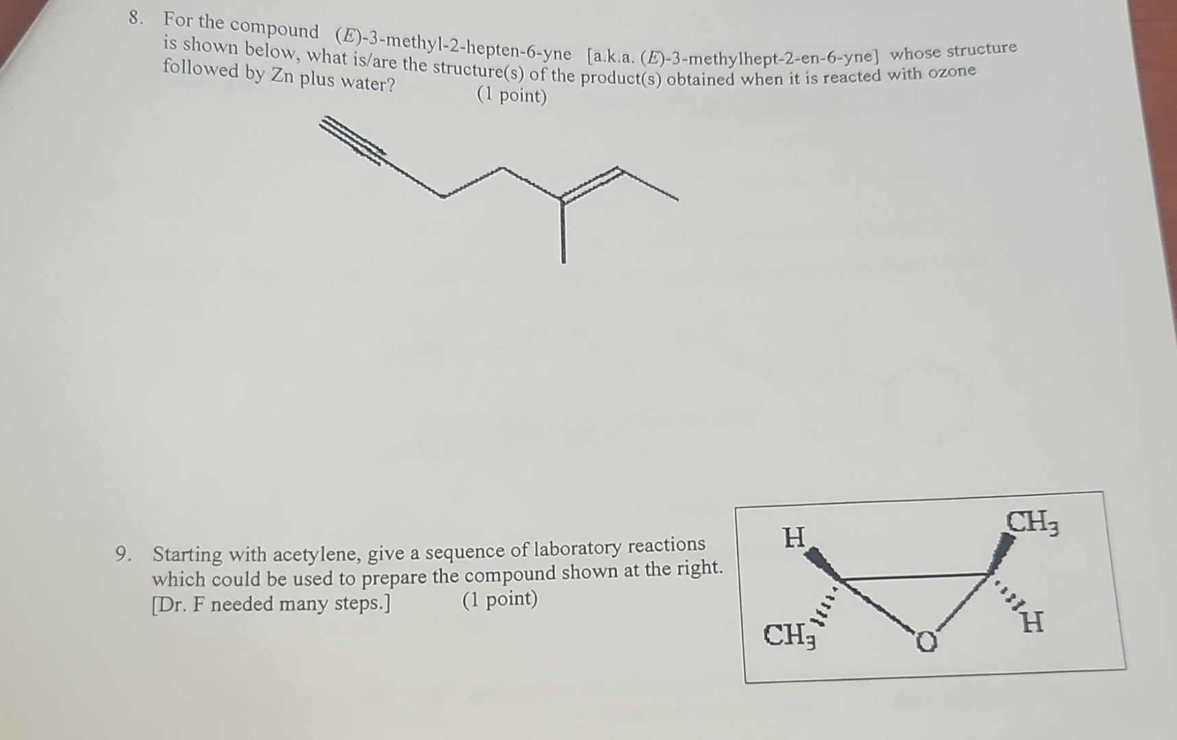 Solved 8. For the compound (E)-3-methyl-2-hepten-6-yne | Chegg.com