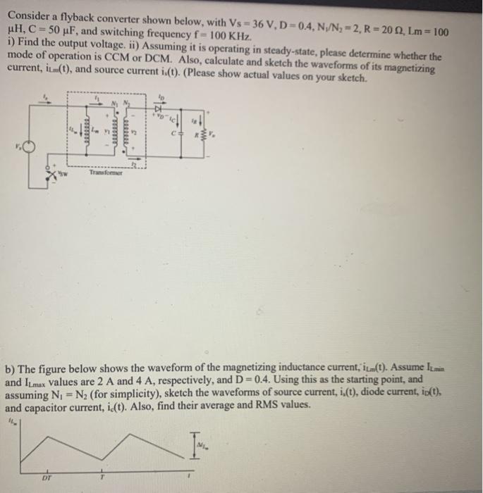 Solved Consider a flyback converter shown below, with Vs = | Chegg.com