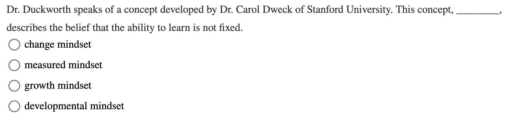 Solved Dr. ﻿Duckworth speaks of a concept developed by Dr. | Chegg.com