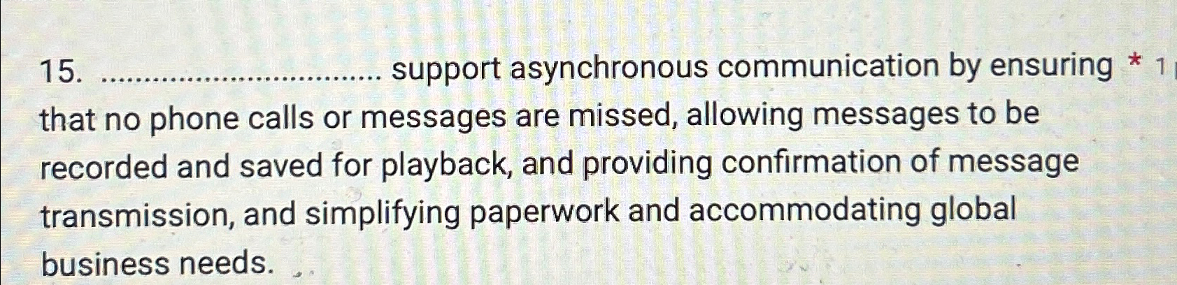 Solved 15 . ﻿support asynchronous communication by ensuring | Chegg.com