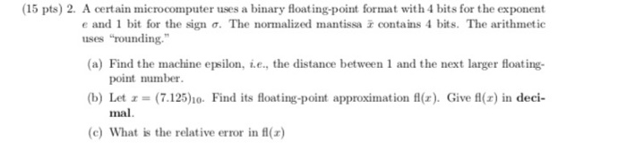 Solved (15 pts) 2. A certain microcomputer uses a binary | Chegg.com