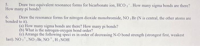 Solved 5. Draw two equivalent resonance forms for | Chegg.com
