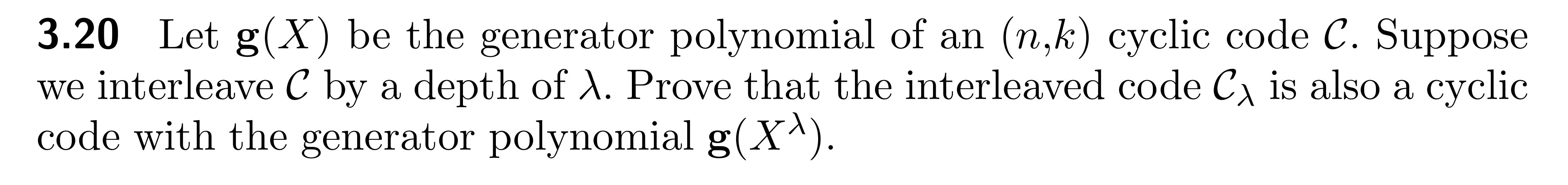 Solved 3.20 ﻿Let g(x) ﻿be the generator polynomial of an | Chegg.com
