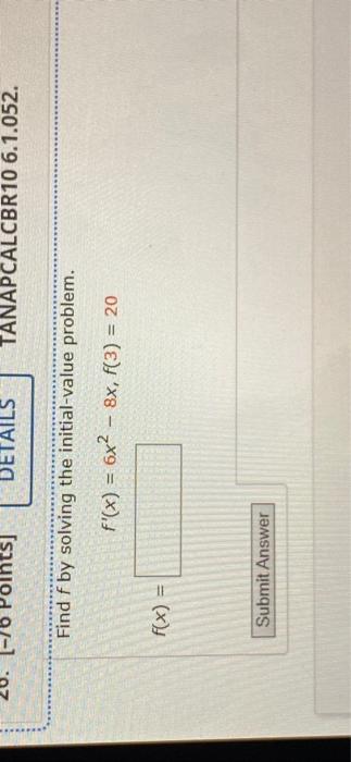 Solved Find f by solving the initial-value problem. | Chegg.com